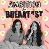 Best Of Ambition for Breakfast podcast | Listen online for free