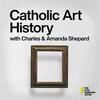 Catholic Art History - With Charles and Amanda Shepard - The Kyle ...