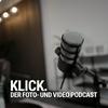 KLICK. | Der Foto- und Video Podcast | Podcast hören